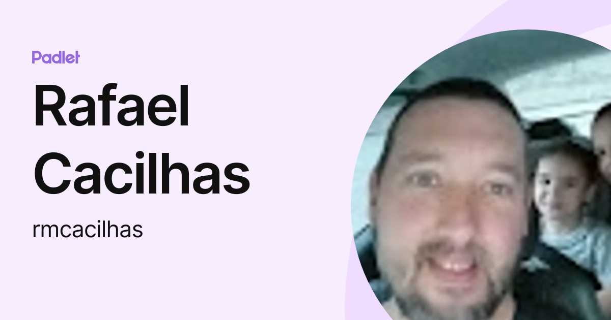Rafael Cacilhas (rmcacilhas) profile | Padlet
