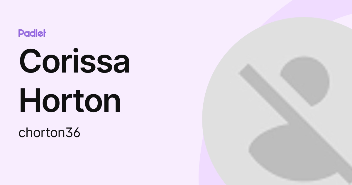 Corissa Horton (chorton36) profile | Padlet