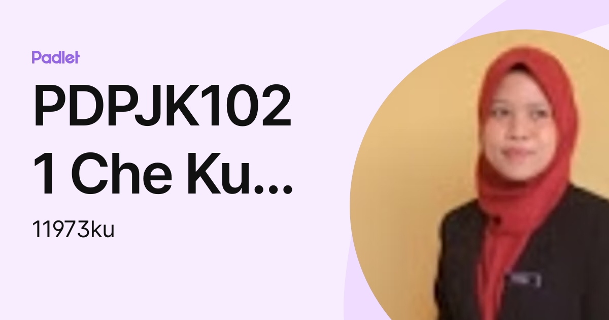 PDPJK1021 Che Ku Azwa Suhada Binti Che Ku Abdullah (11973ku) profile ...