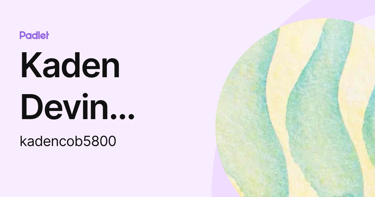 Kaden Devin Cobb (kadencob5800) profile | Padlet