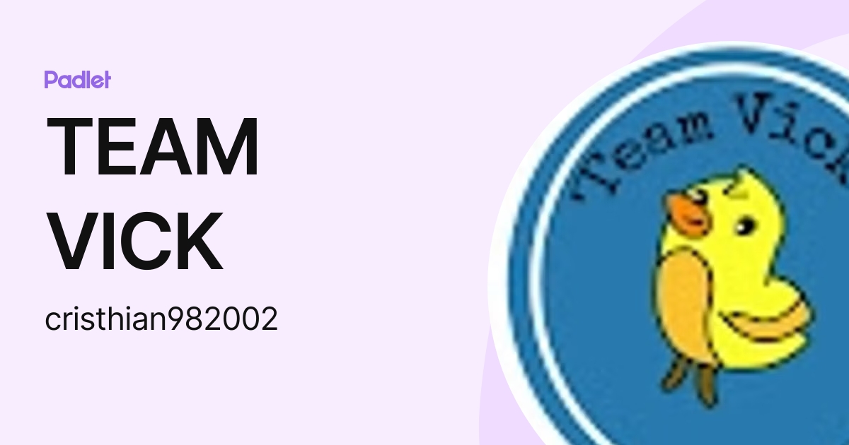 TEAM VICK (cristhian982002) profile | Padlet