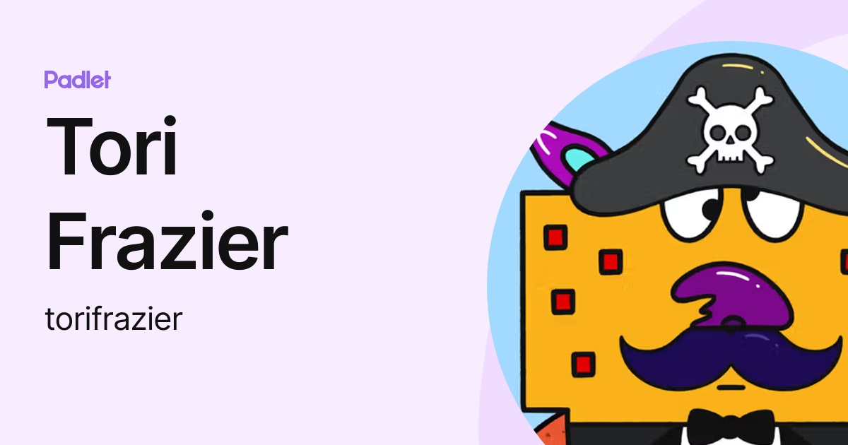 Tori Frazier (torifrazier) profile | Padlet