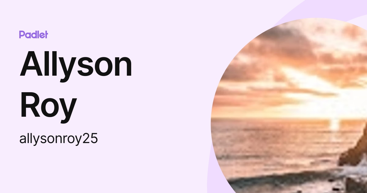 Allyson Roy (allysonroy25) profile | Padlet