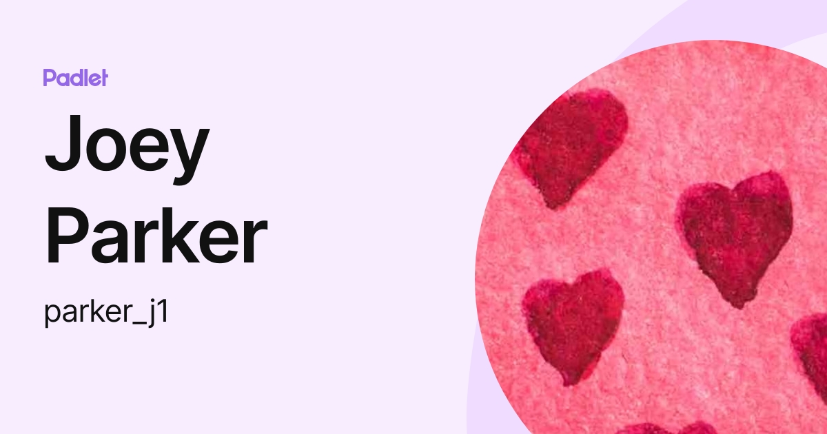 Joey Parker (parker_j1) profile | Padlet