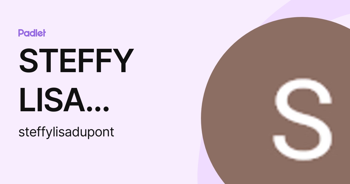 Profil de STEFFY LISA DUPONT (steffylisadupont) | Padlet