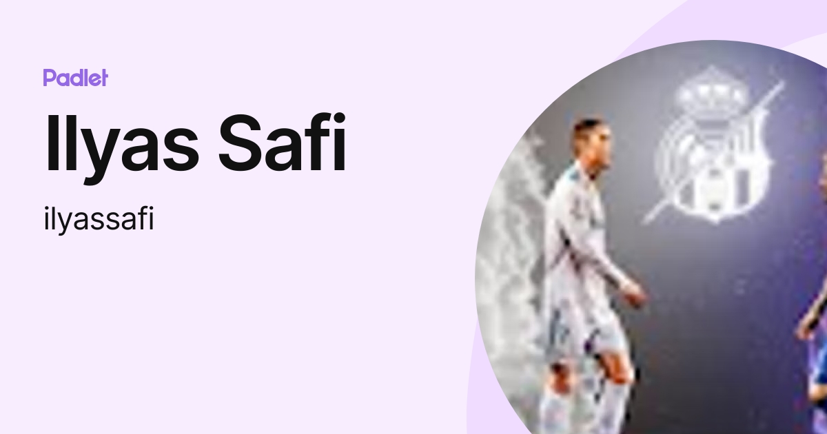 Ilyas Safi (ilyassafi) profile | Padlet