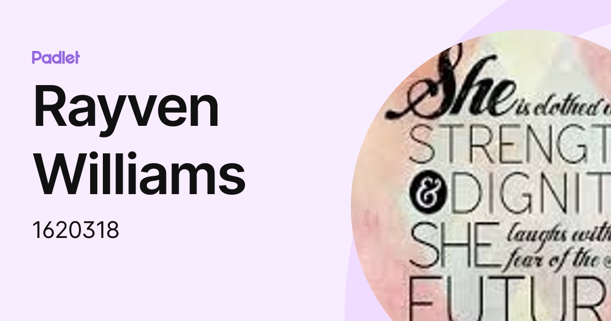 Rayven Williams (1620318) profile | Padlet