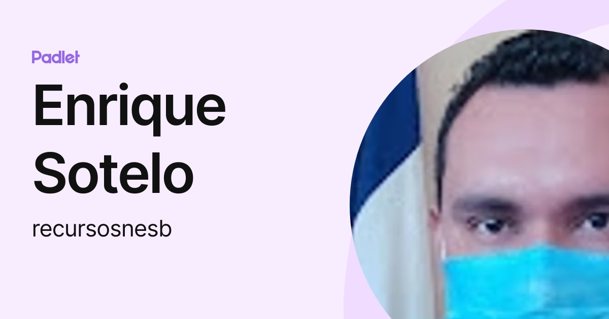 Enrique Sotelo (recursosnesb) profile | Padlet