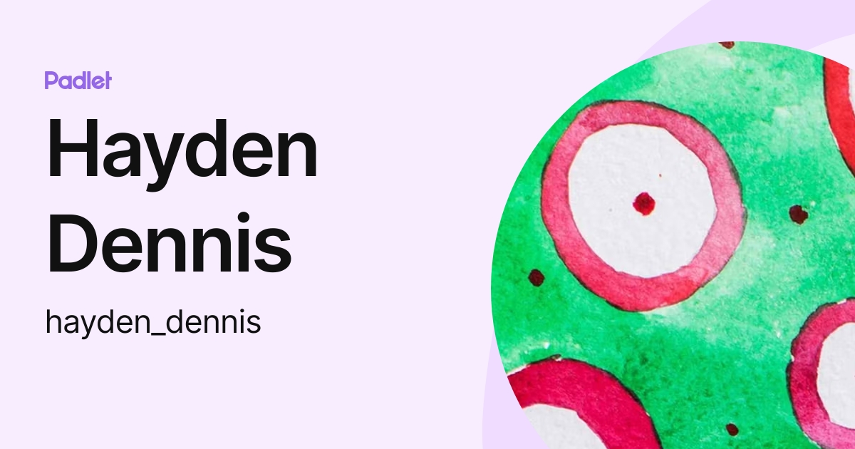 Hayden Dennis (hayden_dennis) profile | Padlet