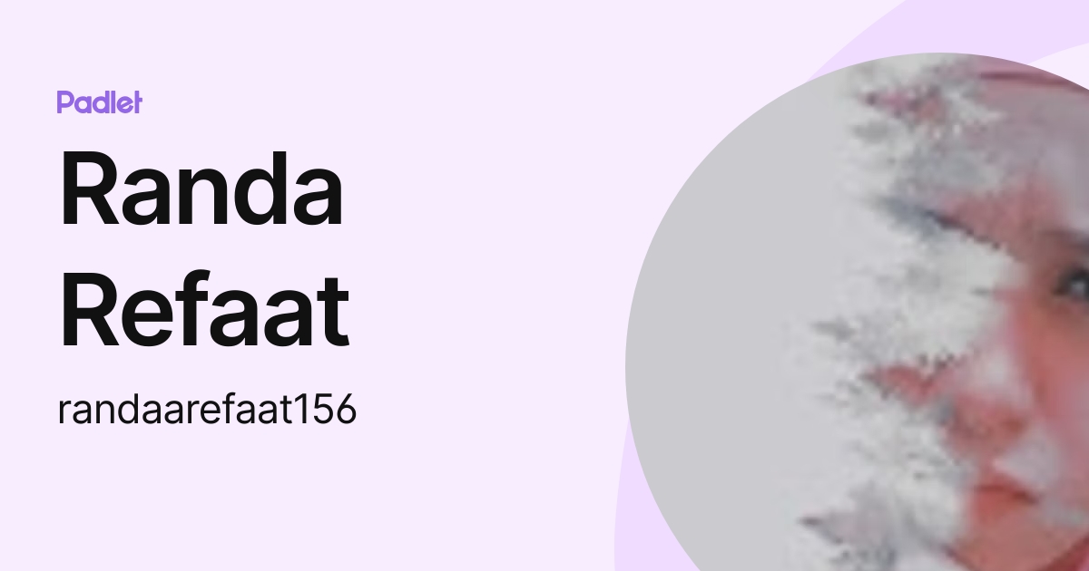 الملف الشخصي لـ Randa Refaat (randaarefaat156) | Padlet