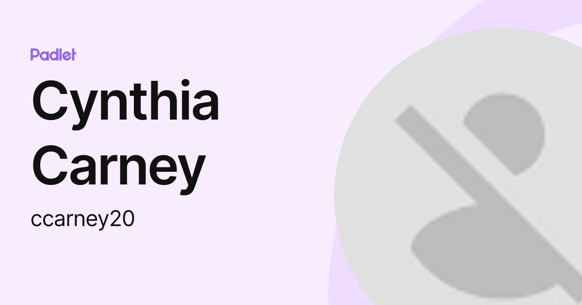 Cynthia Carney (ccarney20) profile | Padlet