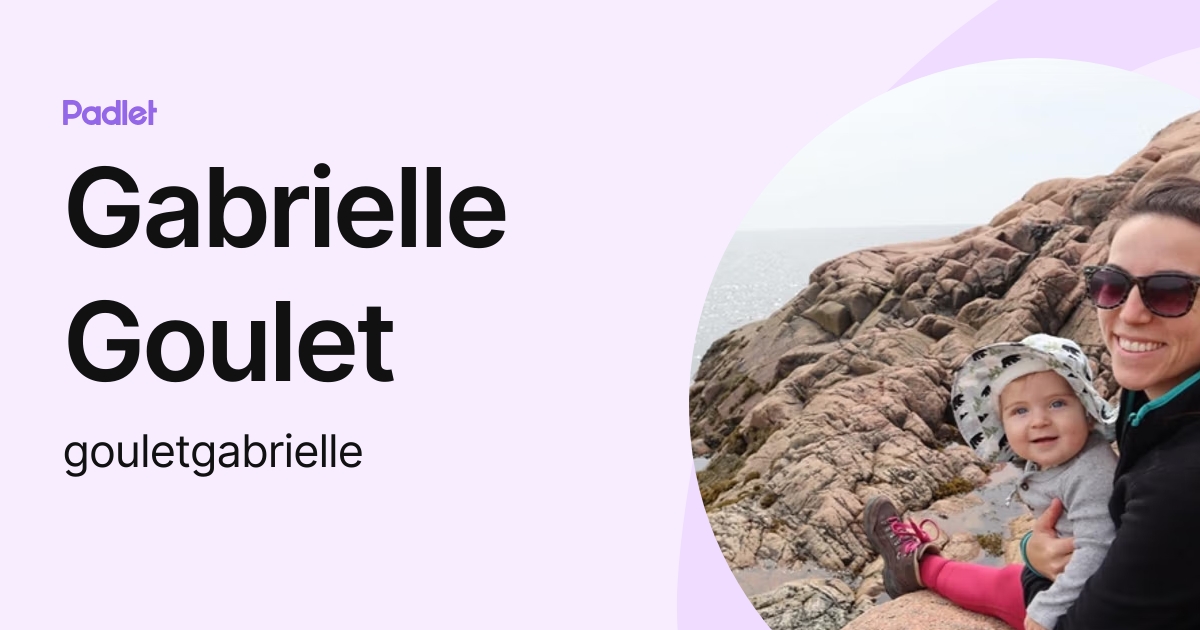 Gabrielle Goulet (gouletgabrielle) profile | Padlet