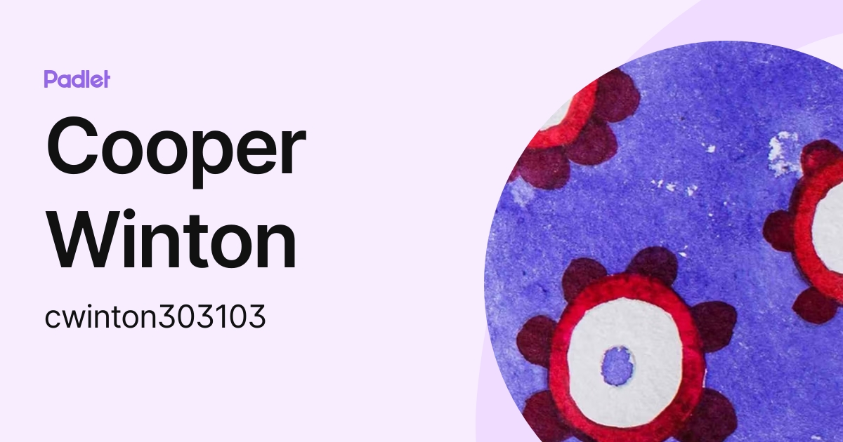 Cooper Winton (cwinton303103) profile | Padlet