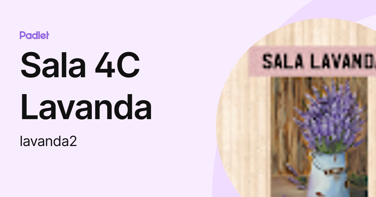 Sala 4C Lavanda (lavanda2) profile | Padlet