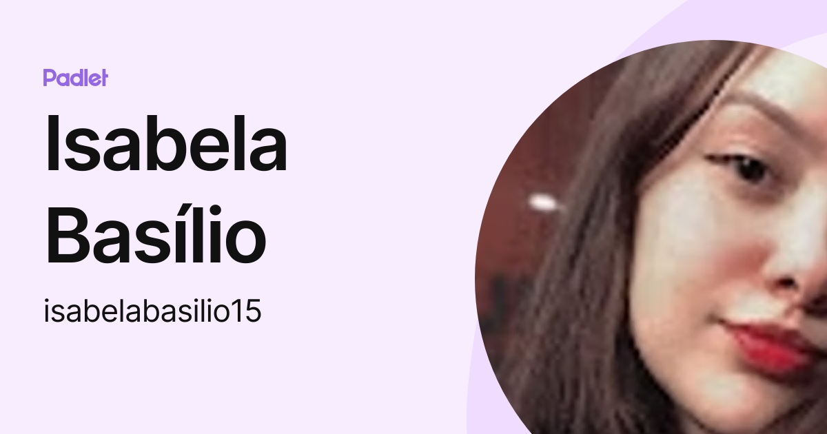 Isabela Basílio (isabelabasilio15) profile | Padlet