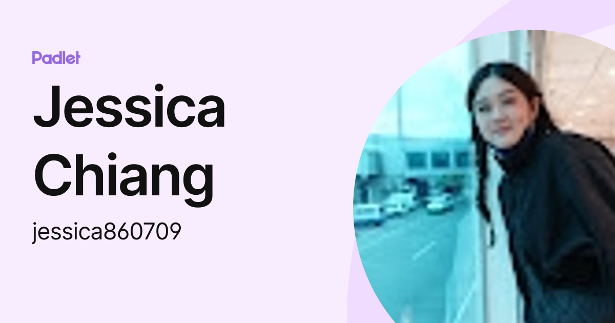 Jessica Chiang (jessica860709) profile | Padlet