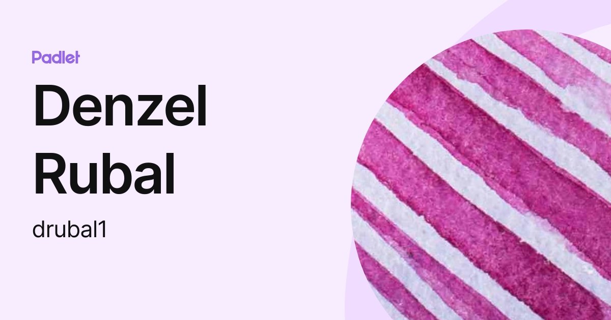 Denzel Rubal (drubal1) profile | Padlet