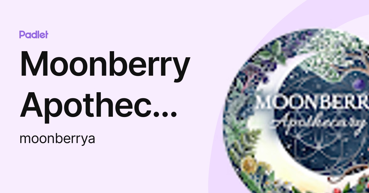 Moonberry Apothecary (moonberrya) profile | Padlet