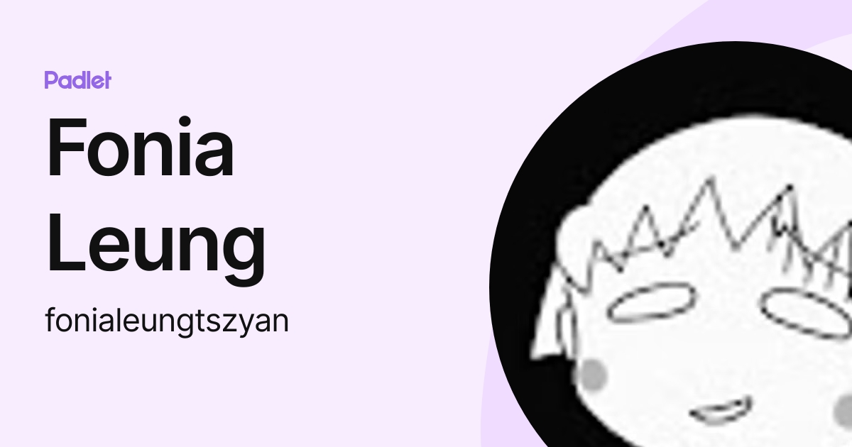 Fonia Leung (fonialeungtszyan) profile | Padlet