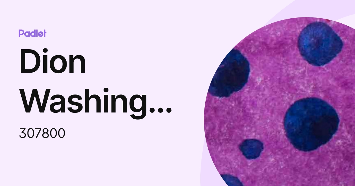 Dion Washington (307800) profile | Padlet