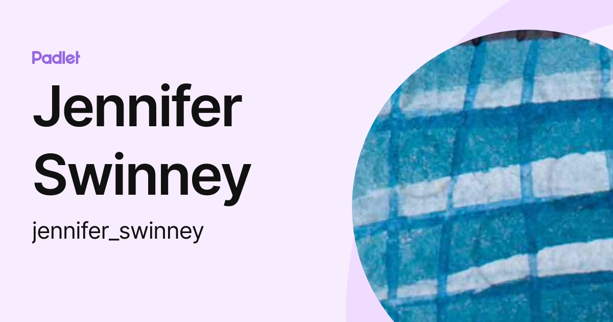 Jennifer Swinney (jennifer_swinney) profile | Padlet