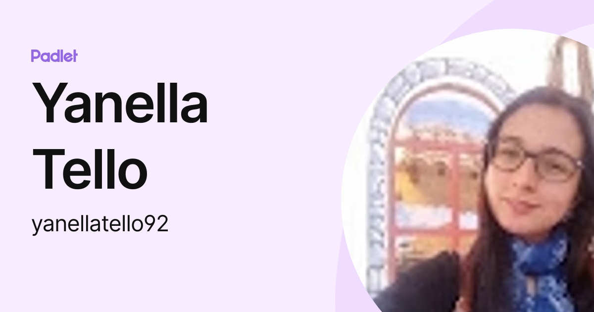 Yanella Tello (yanellatello92) profile | Padlet