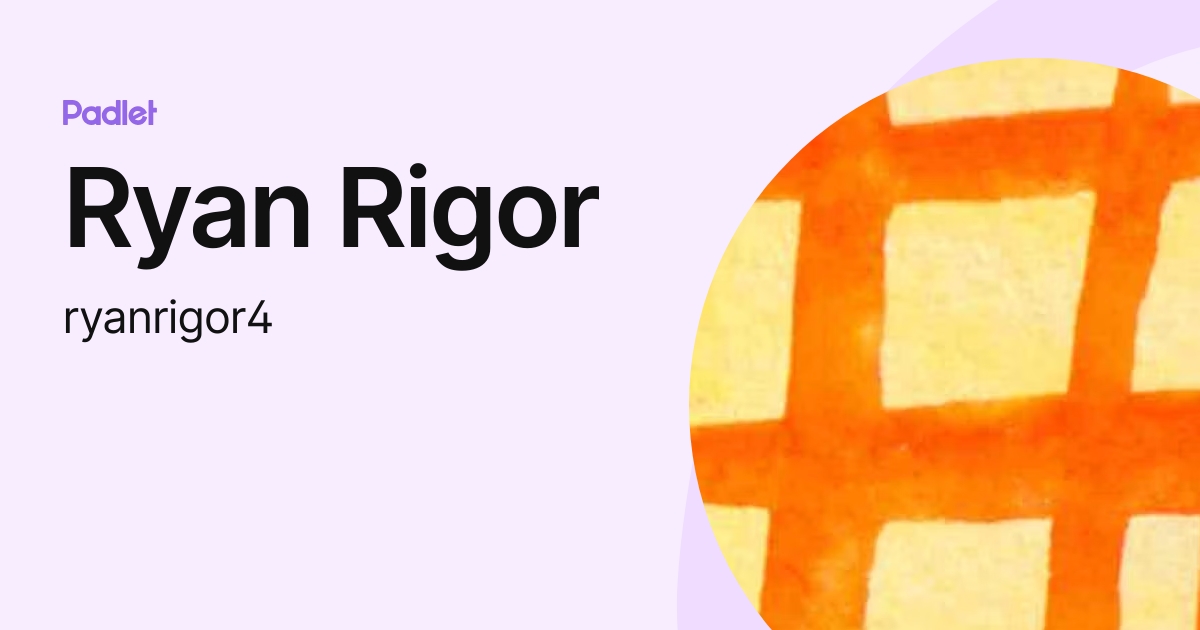 Ryan Rigor (ryanrigor4) profile | Padlet