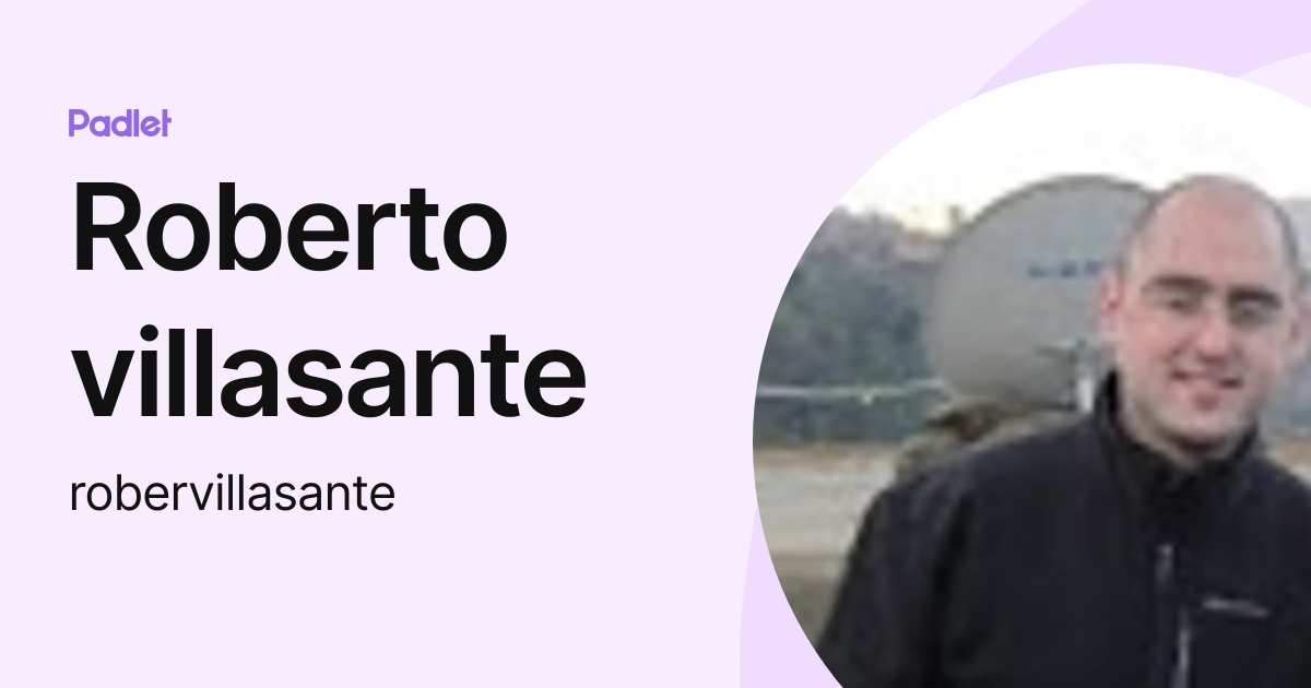 Roberto villasante (robervillasante) profile | Padlet
