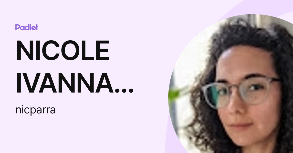 NICOLE IVANNA PARRA PACHECO (nicparra) profile | Padlet