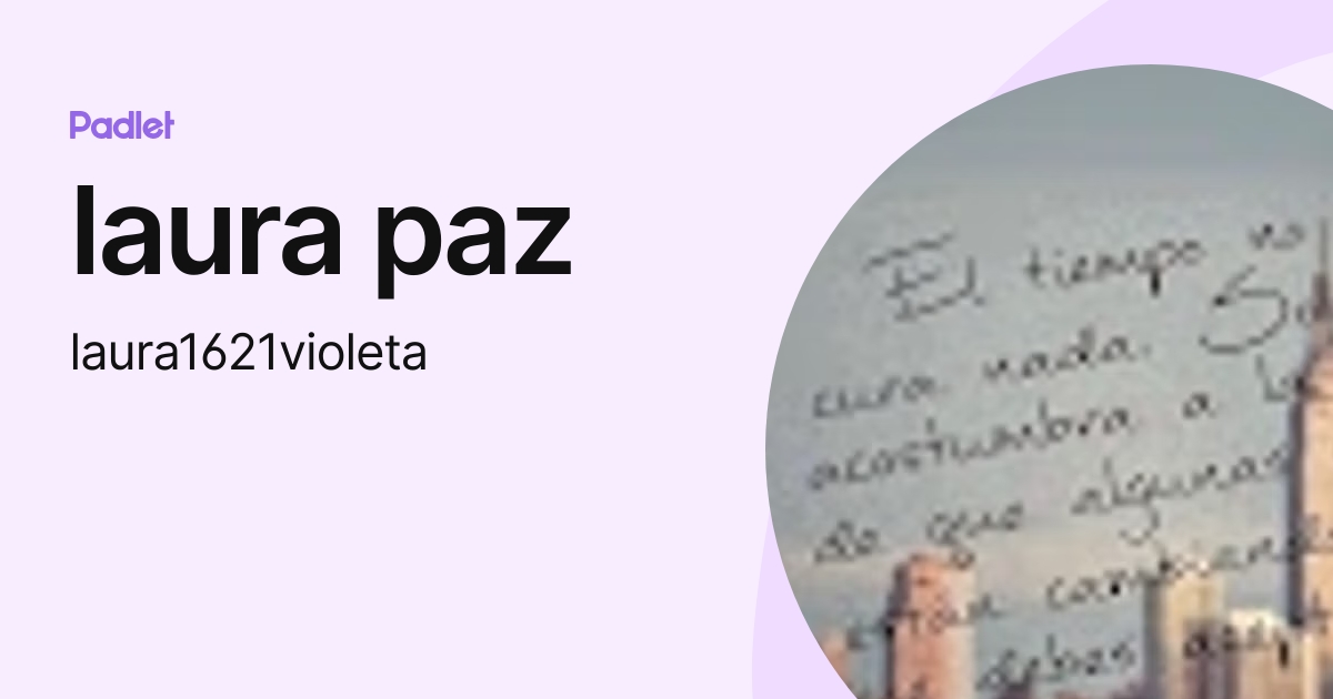 laura paz (laura1621violeta) profile | Padlet