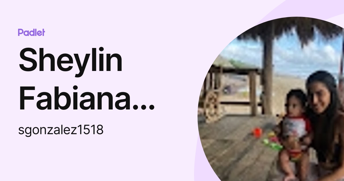 Sheylin Fabiana González Rivera | 20190437 (sgonzalez1518) profile | Padlet