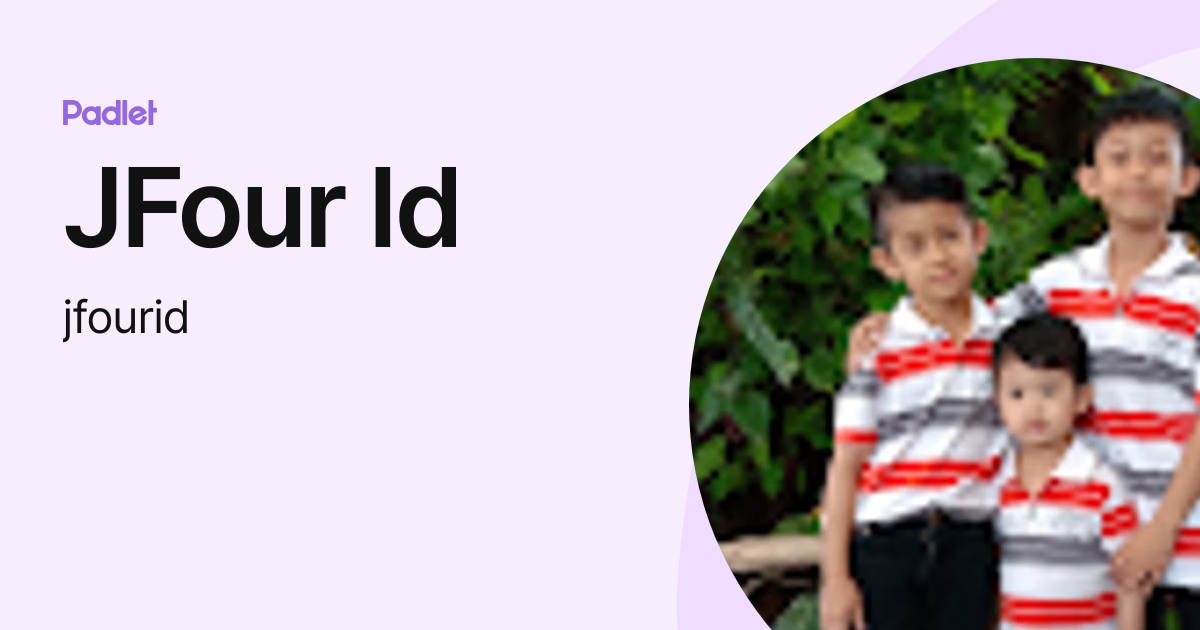 JFour Id (jfourid) profile | Padlet