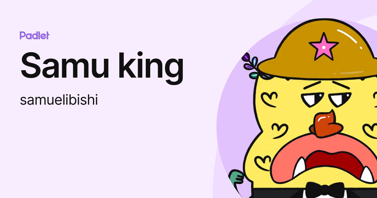 Samu king (samuelibishi) profile | Padlet