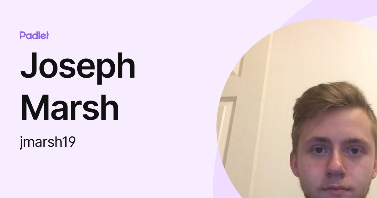 Joseph Marsh (jmarsh19) profile | Padlet