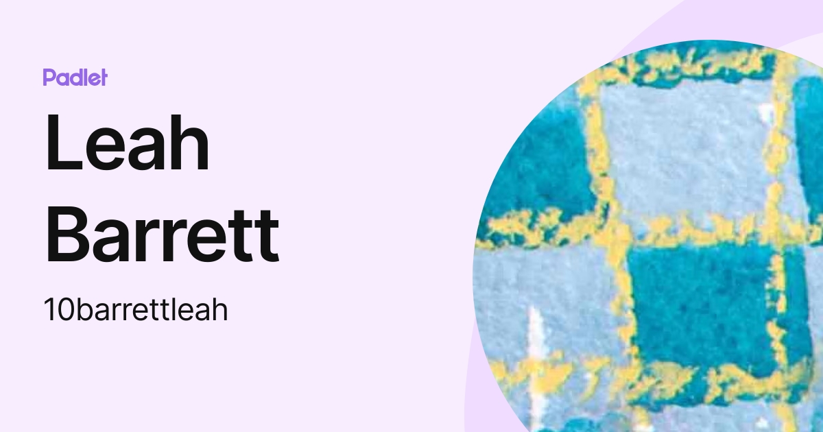 Leah Barrett (10barrettleah) profile | Padlet