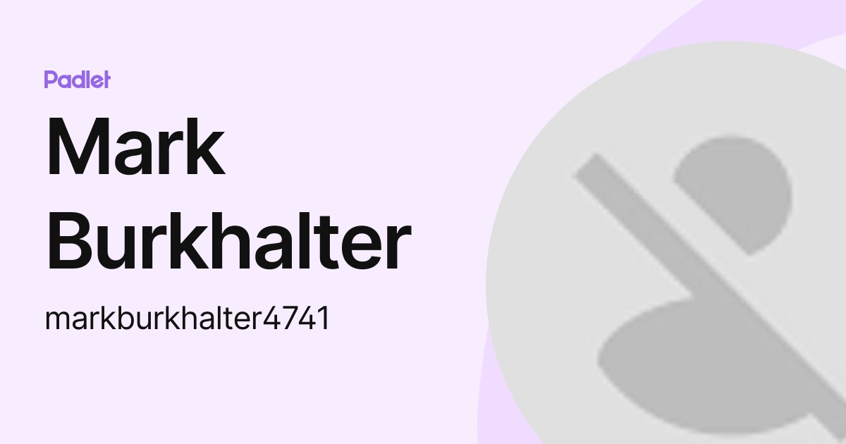Mark Burkhalter (markburkhalter4741) profile | Padlet
