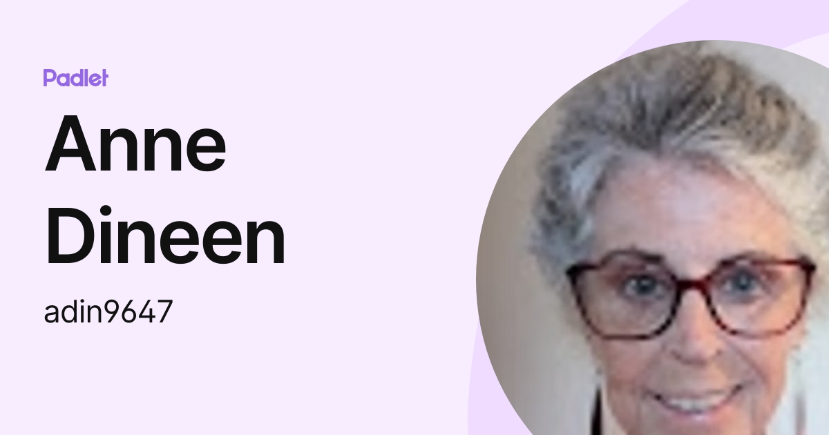 Anne Dineen (adin9647) profile | Padlet