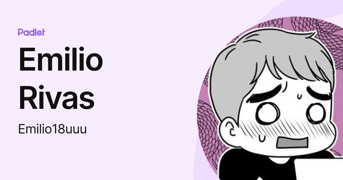 Emilio Rivas (Emilio18uuu) profile | Padlet