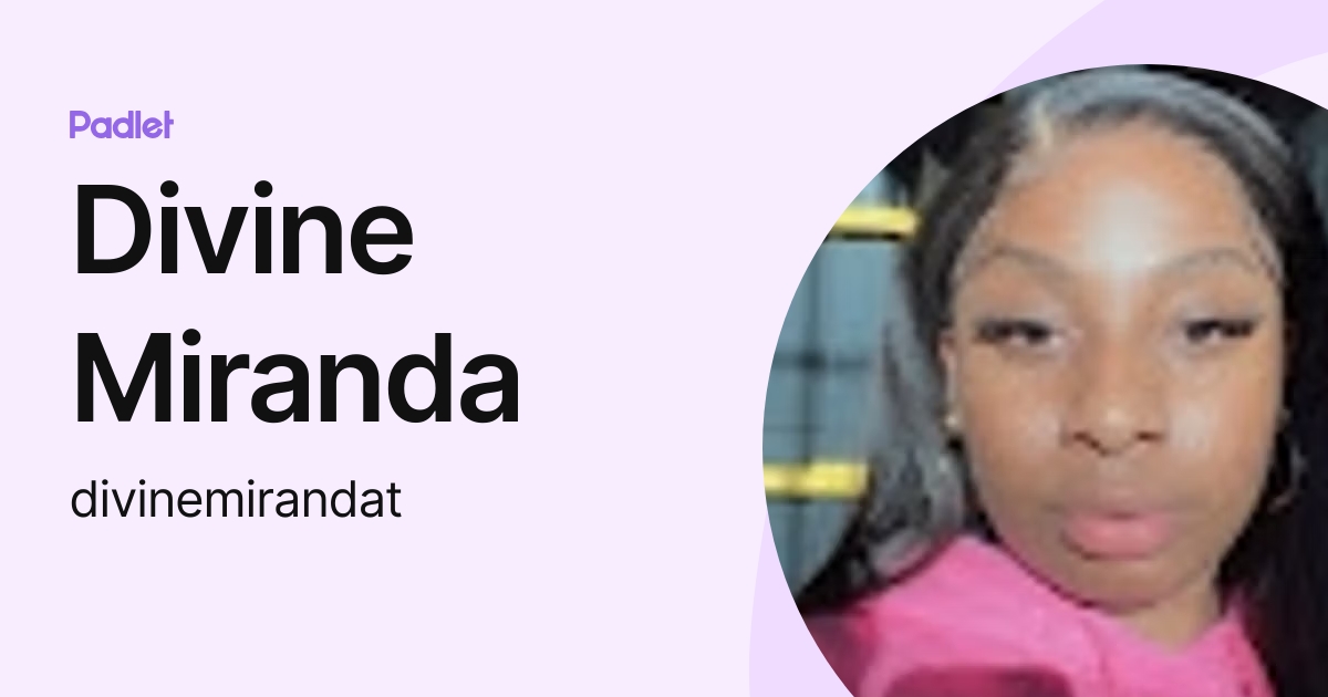 Divine Miranda (divinemirandat) profile | Padlet