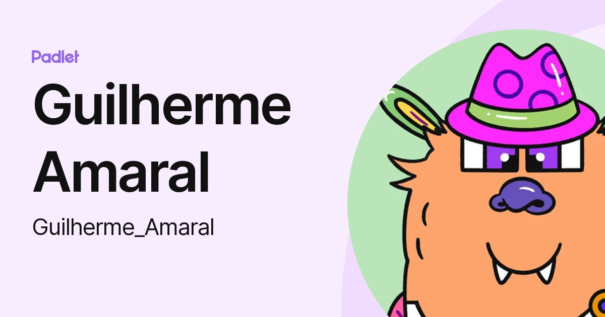 Guilherme Amaral (Guilherme_Amaral) profile | Padlet
