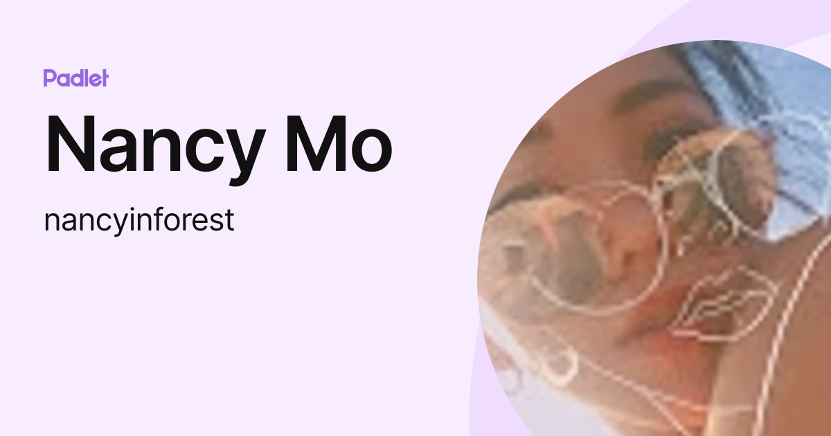 Nancy Mo (nancyinforest) profile | Padlet