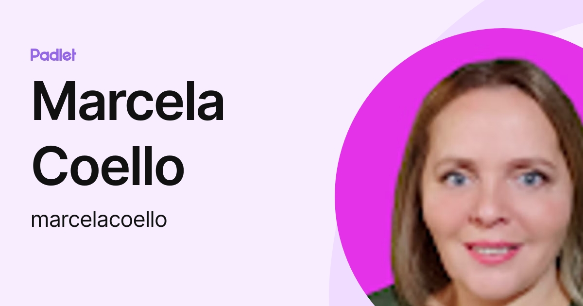 Marcela Coello (marcelacoello) profile | Padlet