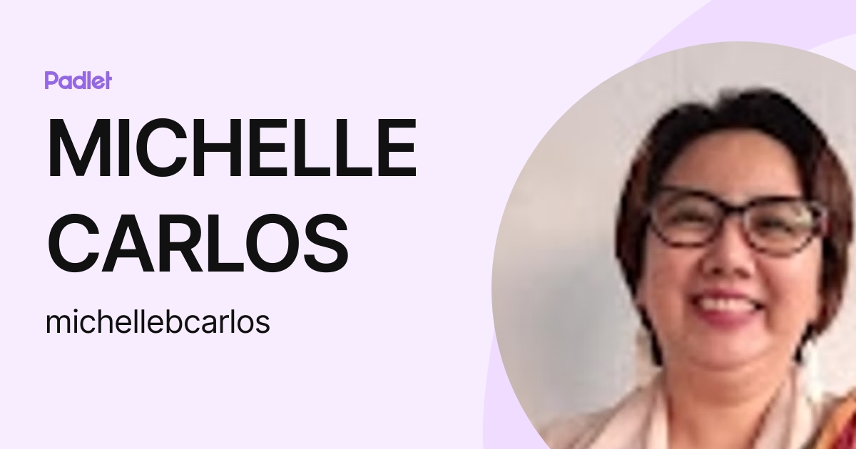 MICHELLE CARLOS (michellebcarlos) profile | Padlet