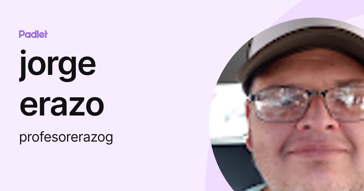 jorge erazo (profesorerazog) profile | Padlet