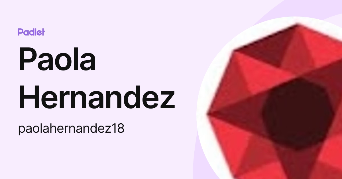 Paola Hernandez (paolahernandez18) profile | Padlet