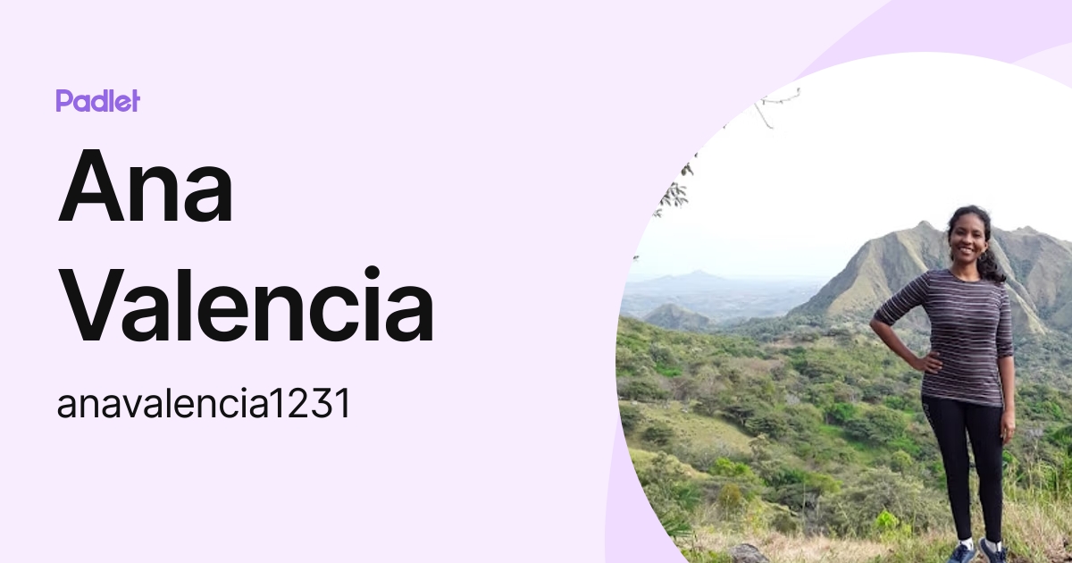 Ana Valencia (anavalencia1231) profile | Padlet