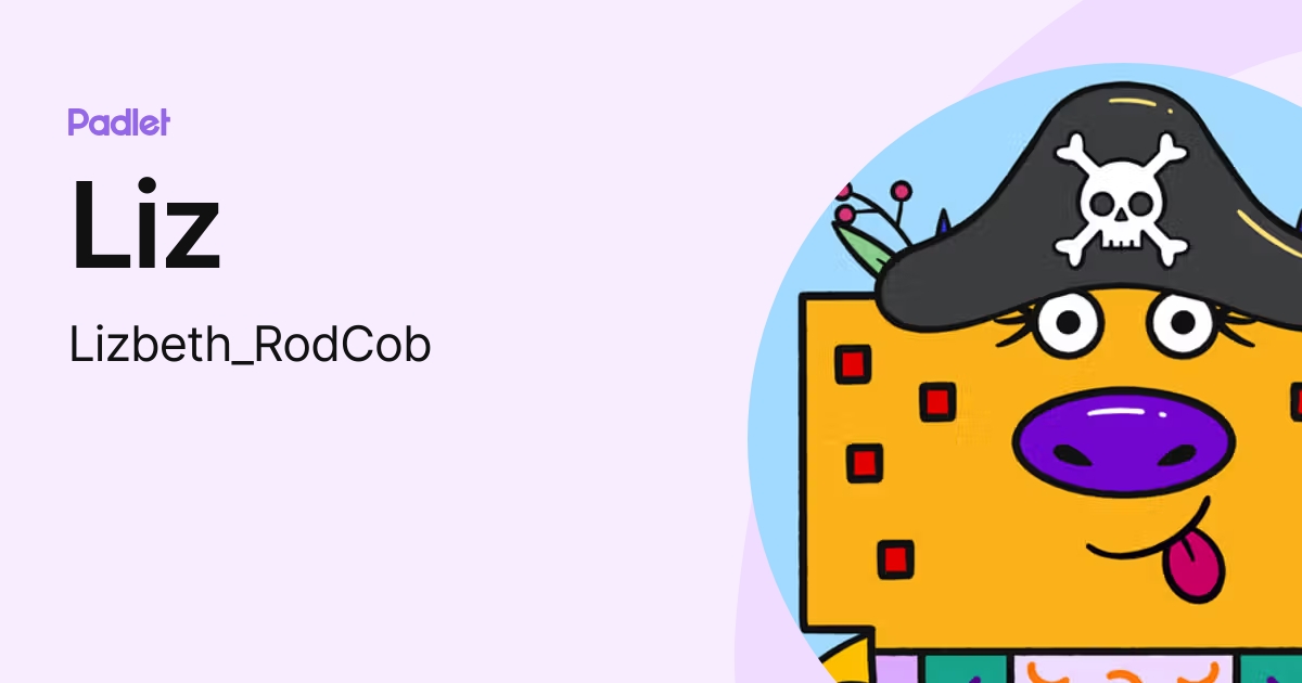 Liz (Lizbeth_RodCob) profile | Padlet