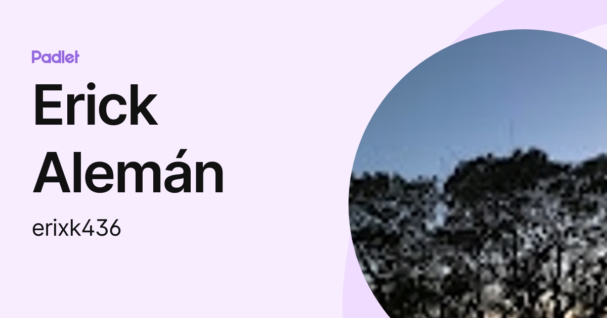 Erick Alemán (erixk436) profile | Padlet
