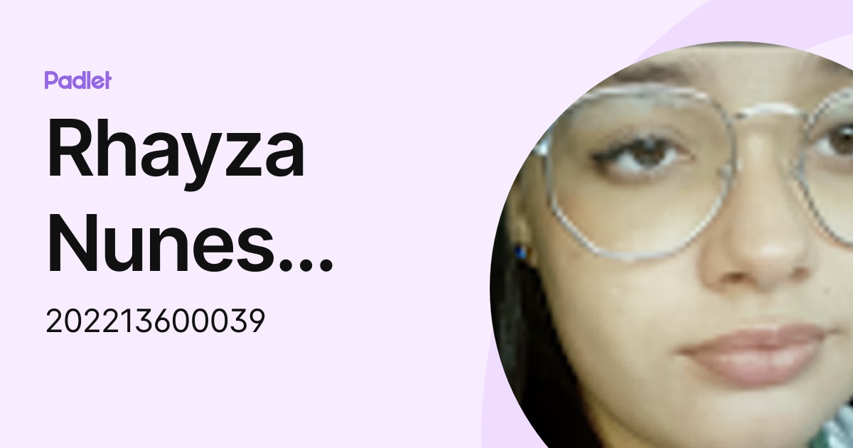 Rhayza Nunes Guimarães (202213600039) profile | Padlet