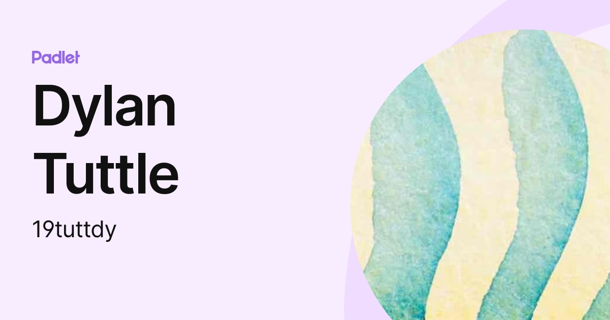 Dylan Tuttle (19tuttdy) profile | Padlet